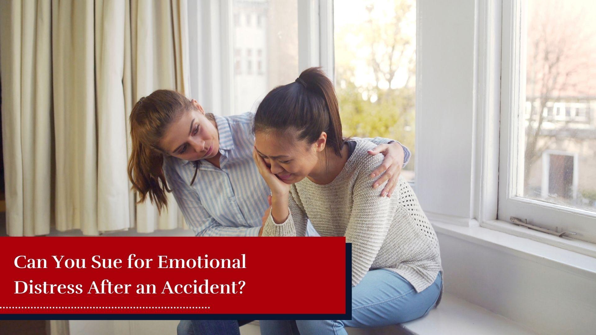 Can You Sue for Emotional Distress After an Accident? | Silkman Law Firm Injury & Accident Lawyer